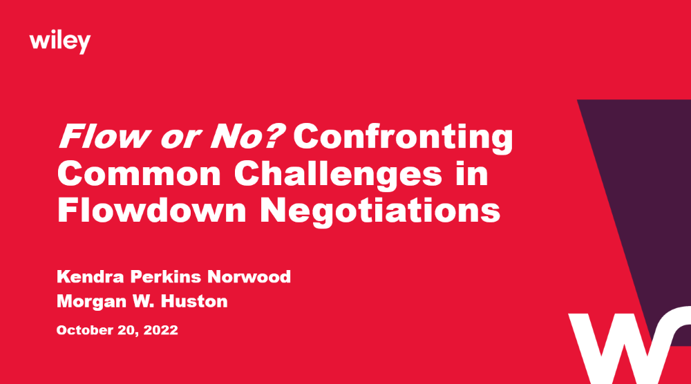 Flow or No? Confronting Common Challenges in Flowdown Negotiations: Wiley