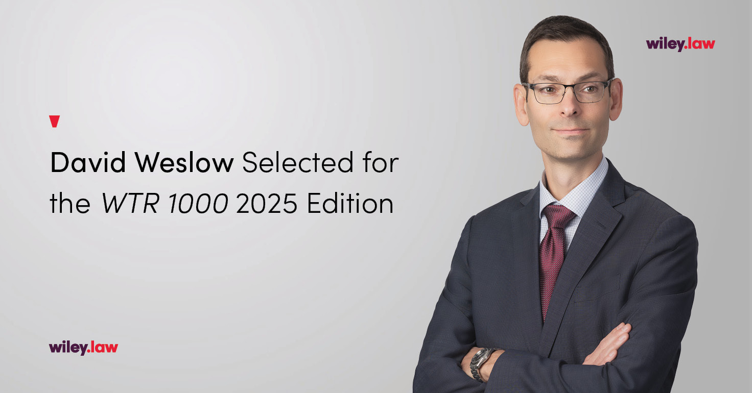 David Weslow Selected for the WTR 1000 2025 Edition: Wiley